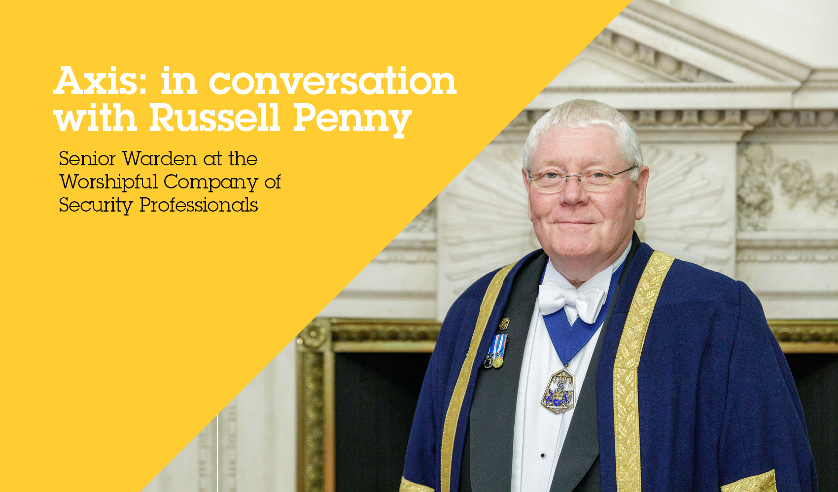 Axis: In conversation with the Worshipful Company of Security ...